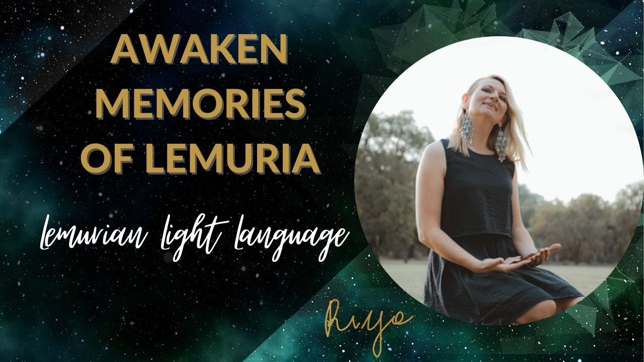 Lemurian Activation. Awaken Memories of Lemuria - R. Loveguard
